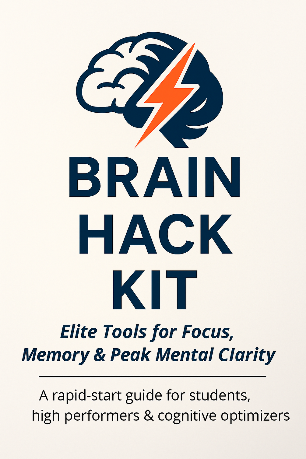 Brain Hack Kit — The Ultimate Focus & Clarity Guide