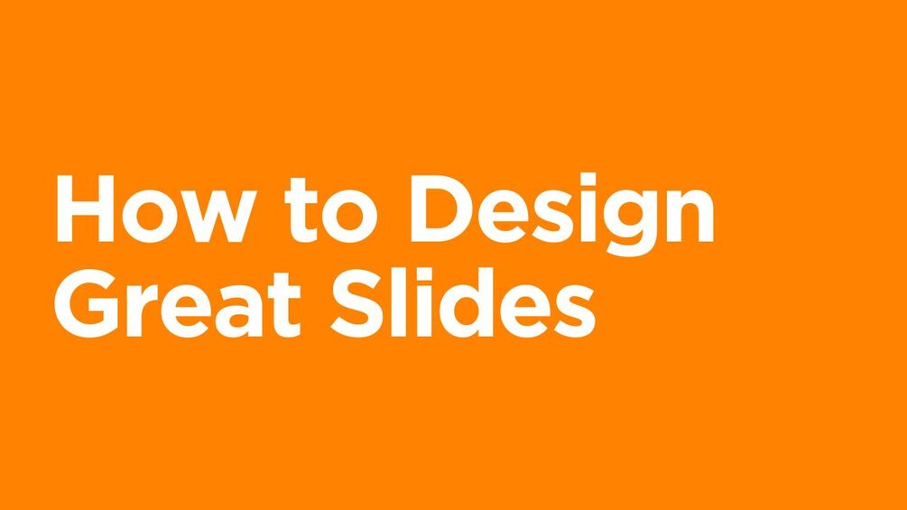 How to Design Great Slides [Training Course]