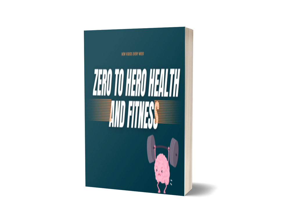 Zero to hero health and fitness