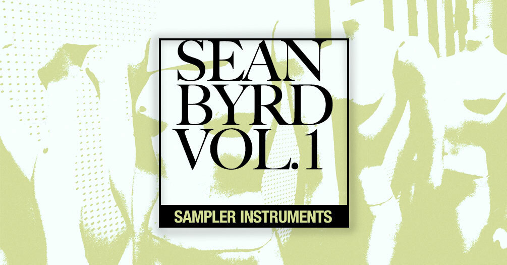 Sean Byrd - Vol.1 - Sampler Instruments for Logic Pro X