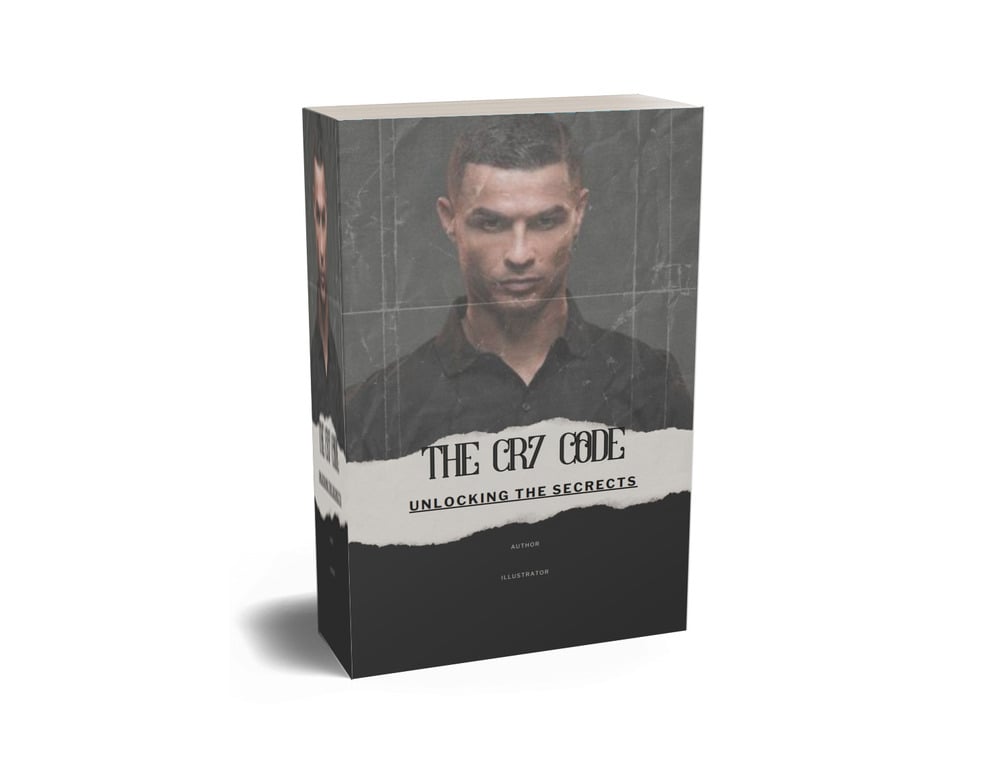The CR7 Code: Unlocking the Secrets of Cristiano Ronaldo’s Success