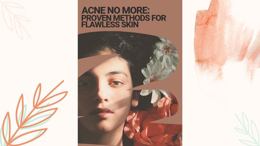 Acne No More : Proven Methods for Flawless Skin