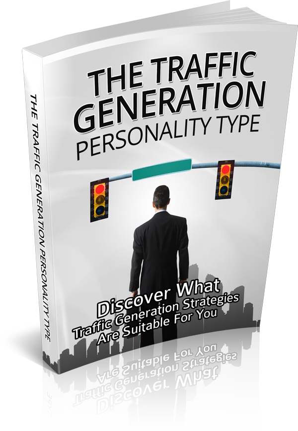 THE TRAFFIC GENERATION PERSONALITY TYPE