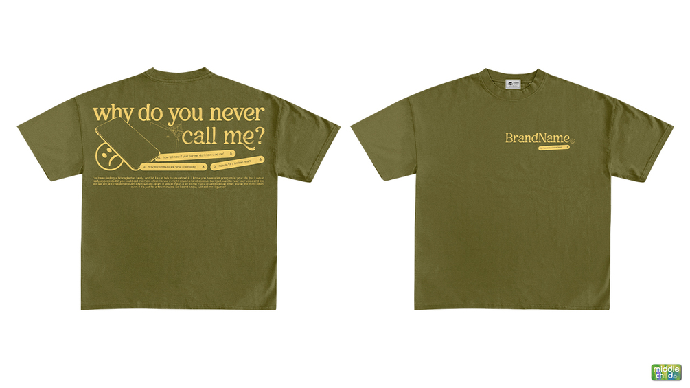 WHY DO YOU NEVER CALL ME? DESIGN