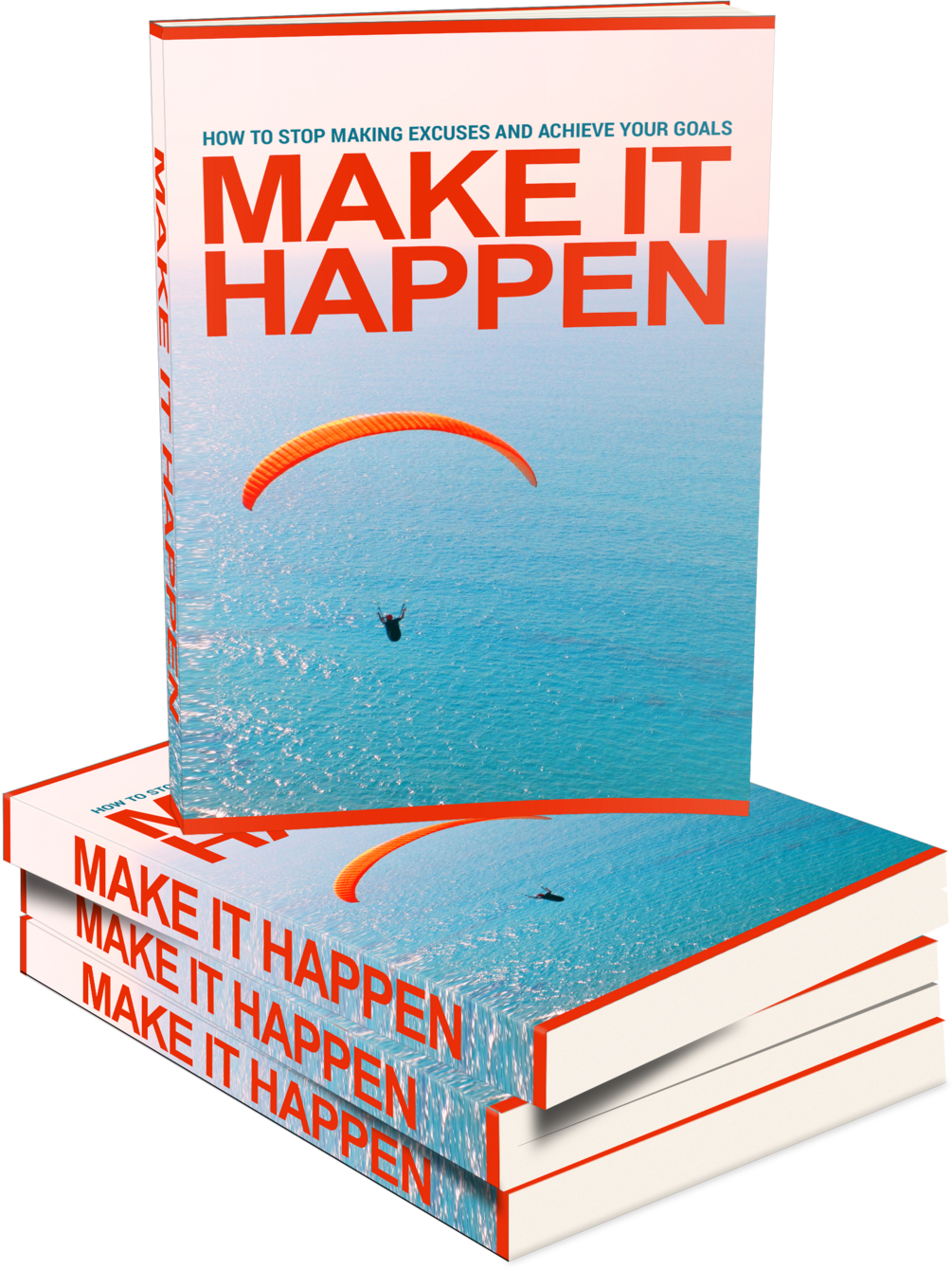 Make It Happen - Achieve Your Goals