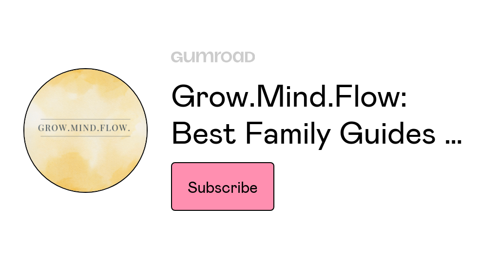 Grow.Mind.Flow: Best Family Guides & More!