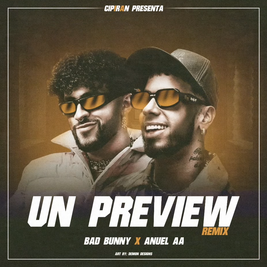 Bad Bunny, Anuel AA - Un Preview Remix