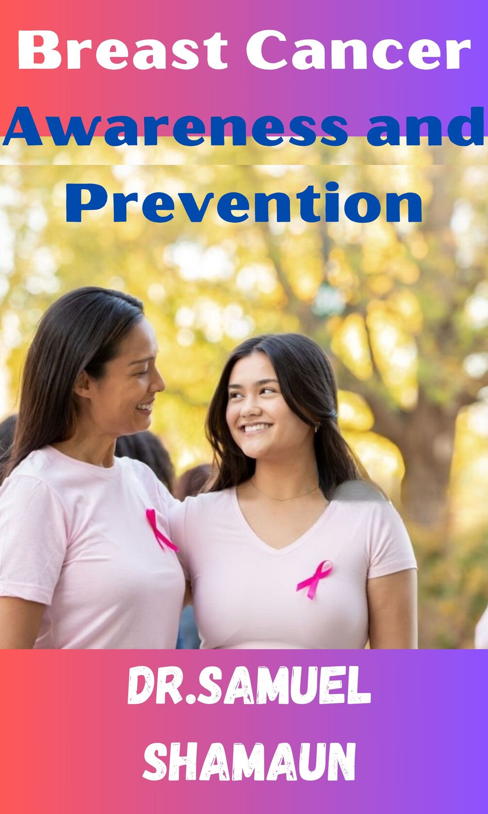 Breast Cancer Awareness and Prevention