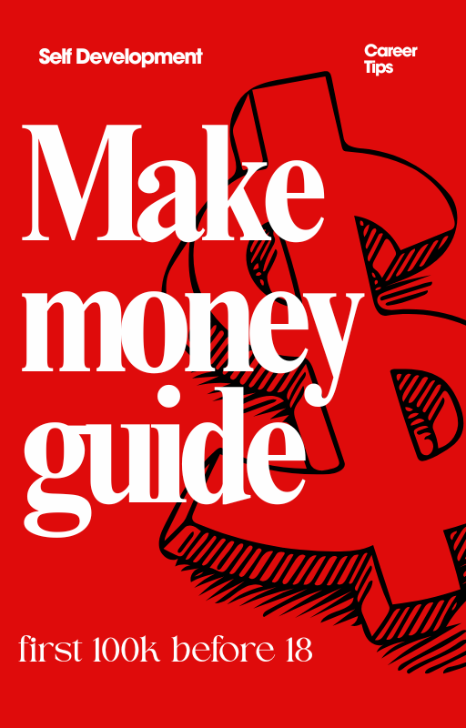 I Made My First $100K Before 18 – Here's How You Can Start at 13