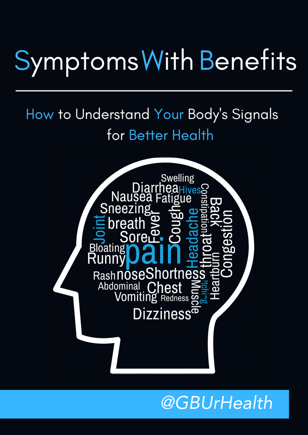 Symptoms With Benefits: How To Understand Your Body's Signal For Better ...