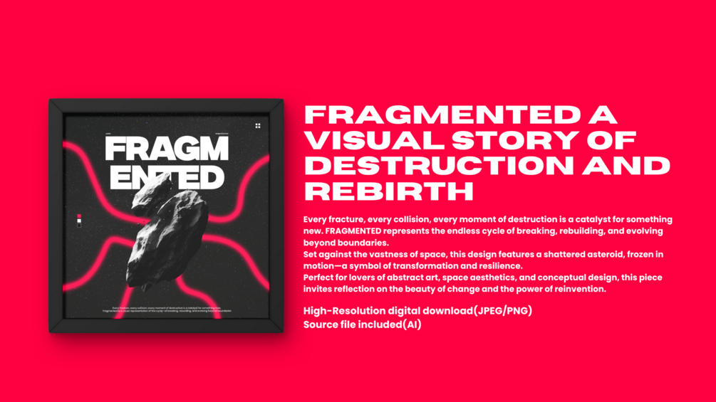 FRAGMENTED – A Visual Story of Destruction and Rebirth