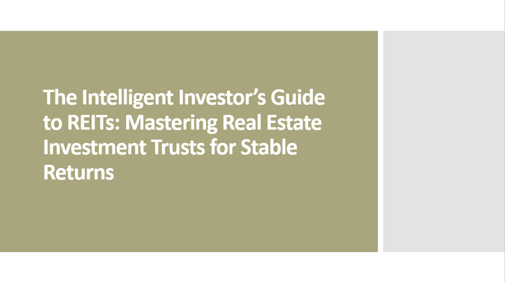The Intelligent Investor’s Guide to REITs: Mastering Real Estate ...