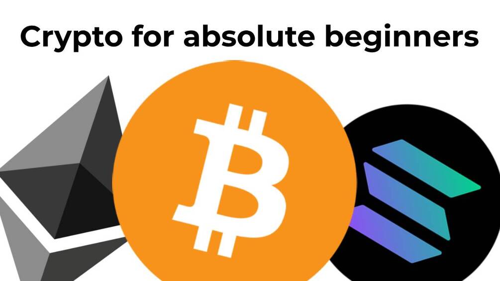 Crypto for Absolute Beginners