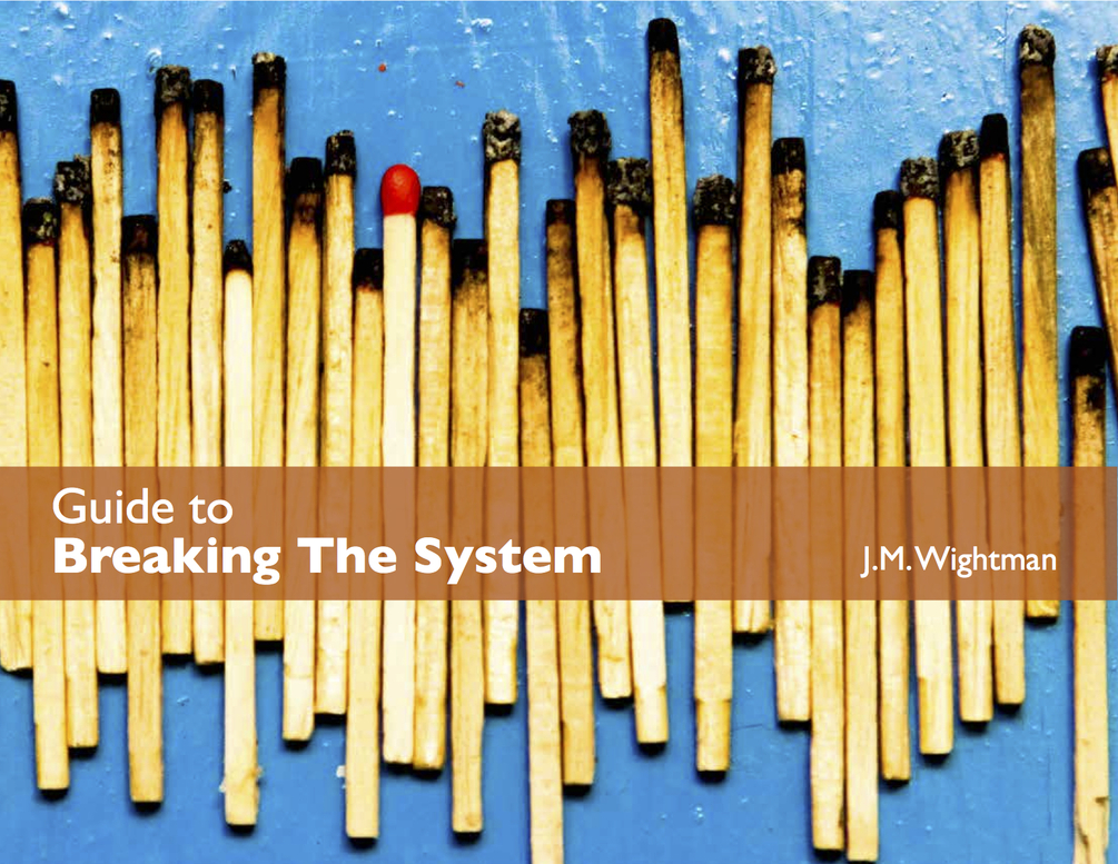 FREE: Guide To Breaking The System