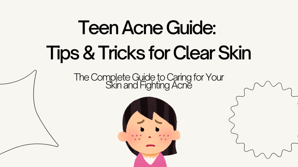 Teen Acne Guide: Tips & Tricks for Clear Skin (eBook)