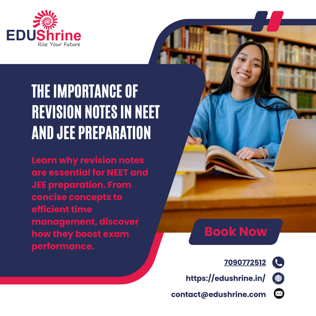 The Importance of Revision Notes in NEET and JEE Preparation