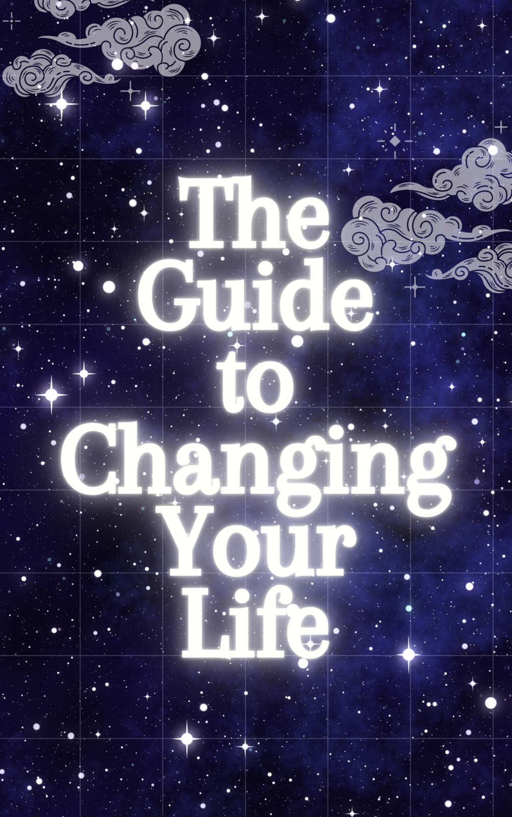 The Guide to Changing Your Life