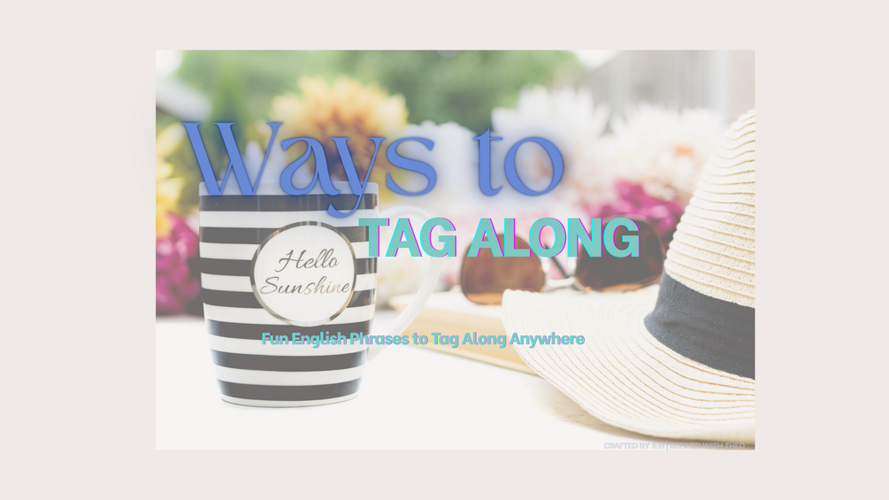 Ways to Tag Along - Mini Expressions Collection