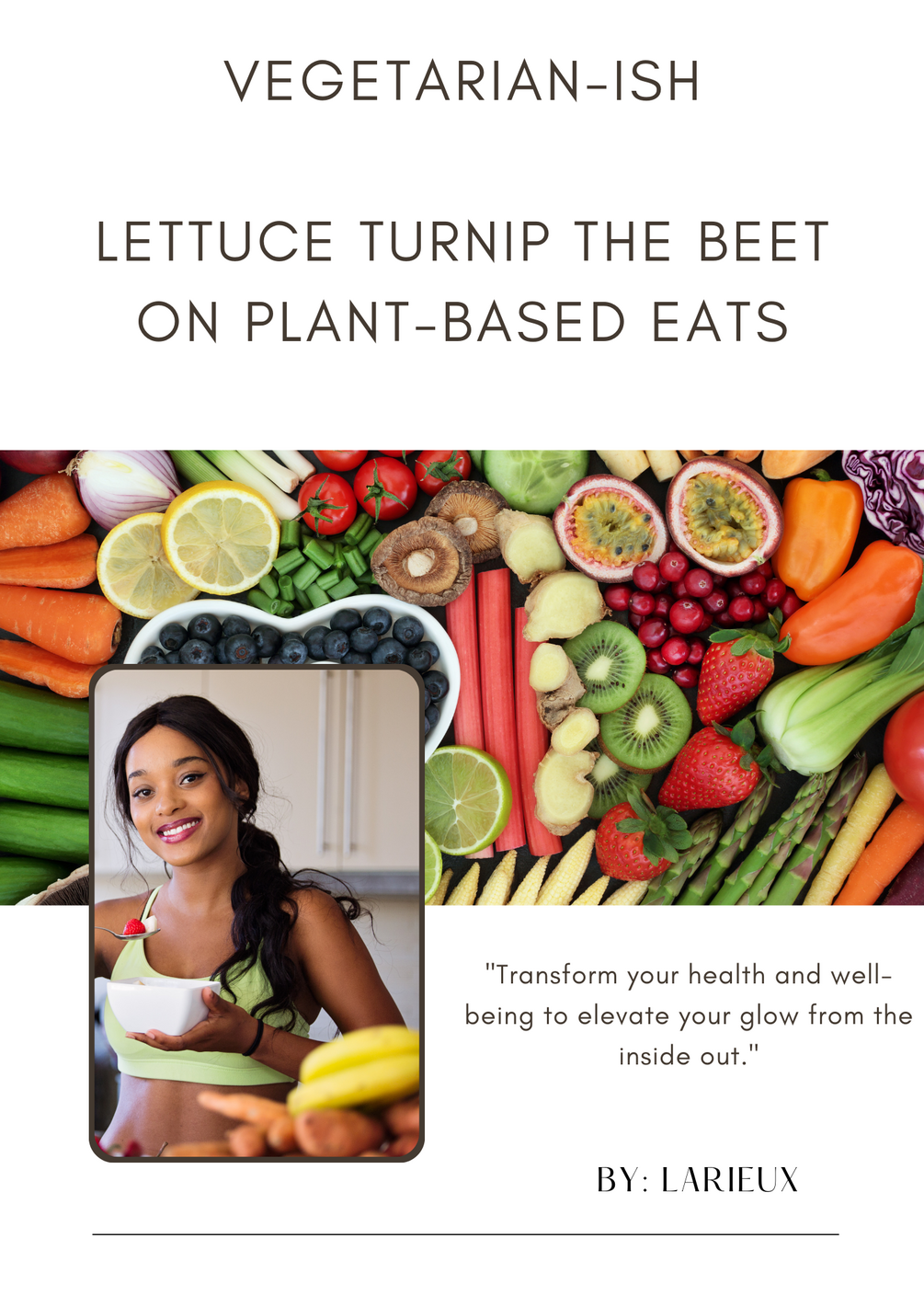 Vegetarian- Ish "Lettuce Turnip the Beet on Plant-Based Eats"