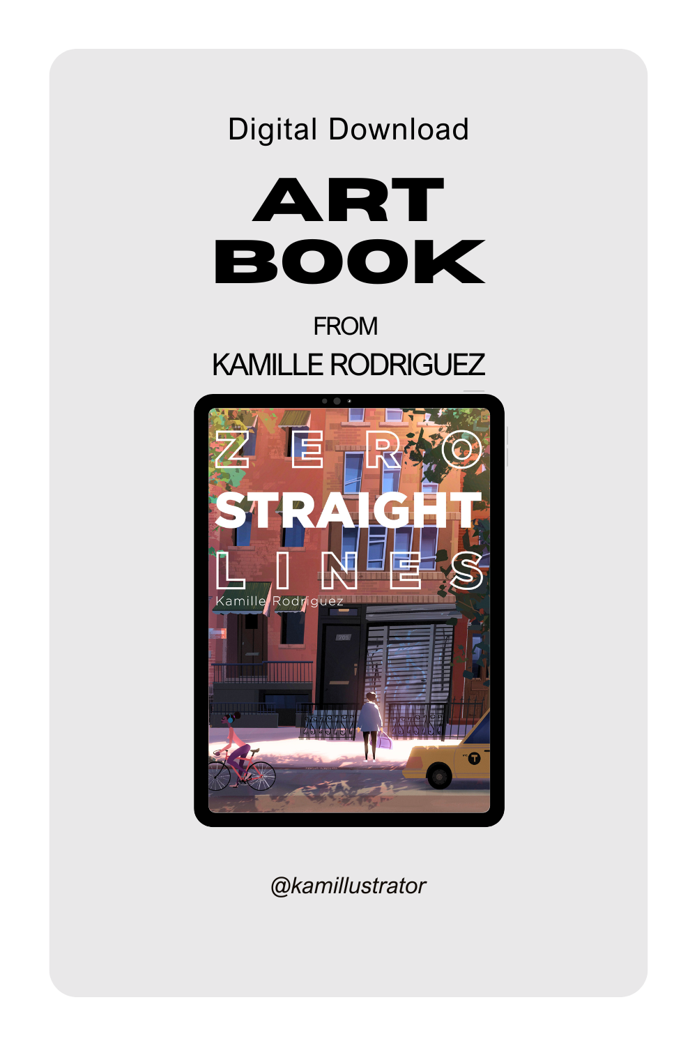 ZERO STRAIGHT LINES - Vol.1: The Art of Kamille Rodriguez