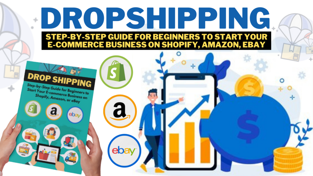 Dropshipping Step-by-Step Guide For Beginners To Start Your E-Commerce Business on Shopify ...