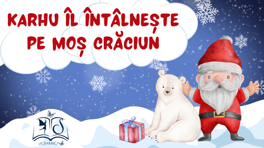 Karhu îl întâlnește pe Moș Crăciun ~ O poveste de iarnă pentru copii
