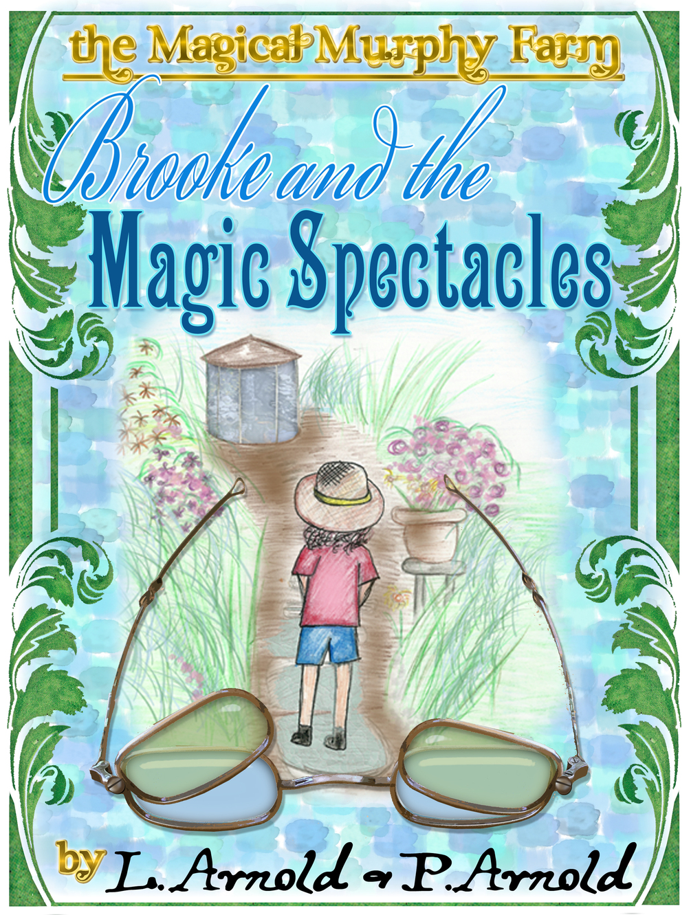 Brooke and the Magic Spectacles The Magical Murphy Farm Book 1