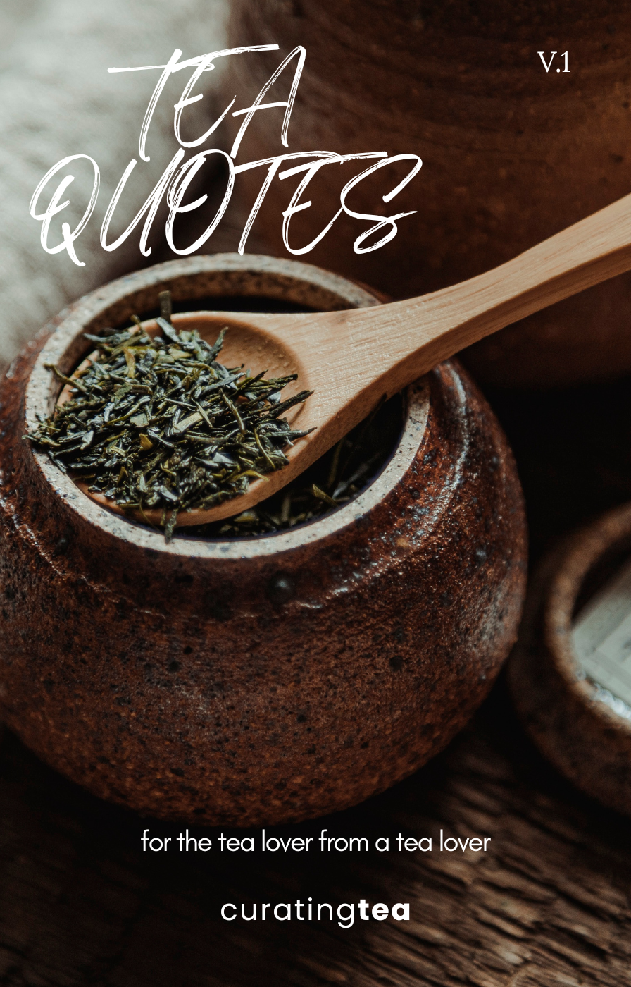 A Tea Lovers Collection of Tea Quotes