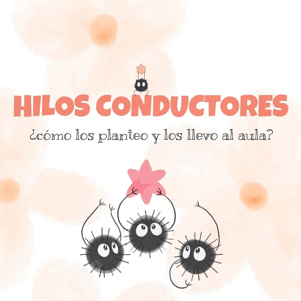 Hilos conductores¿Cómo los planteo y llevo al aula?
