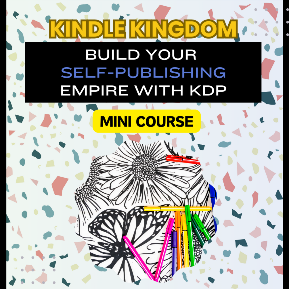 Kindle Kingdom | Build Your Self-Publishing Empire With KDP (Mini-Course)