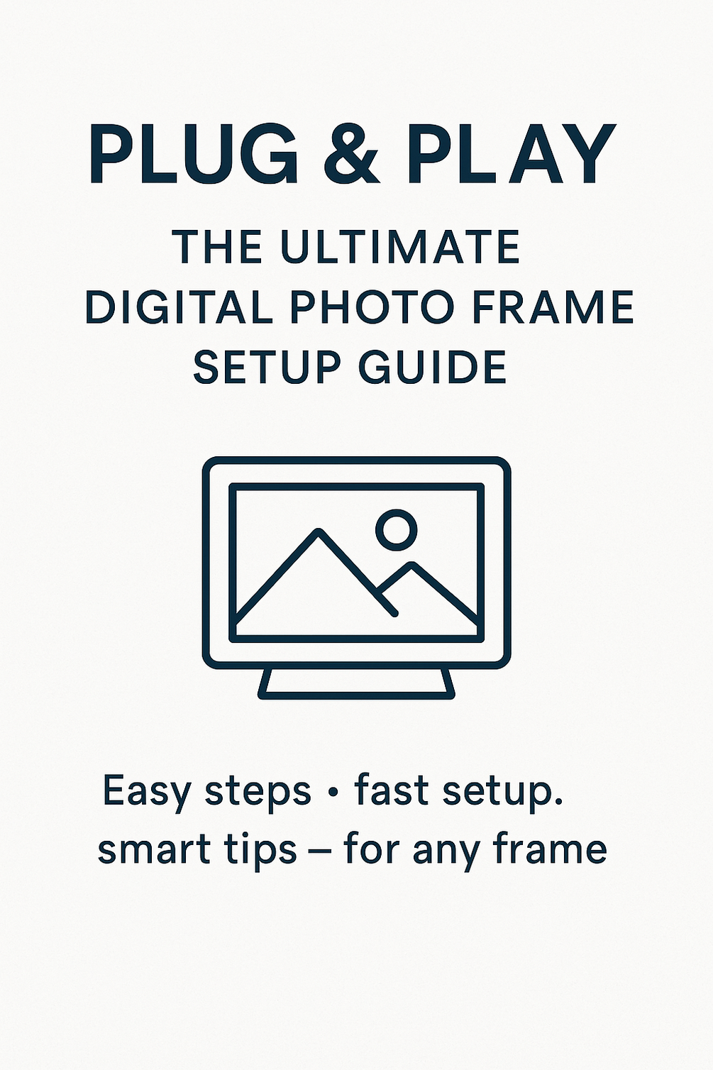 Digital Photo Frame plug and play set up guide