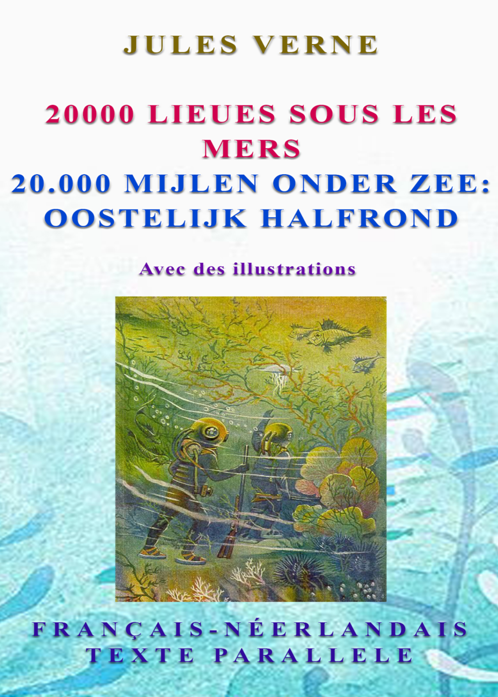 Jules Verne's 20000 Lieues sous les mers/20.000 Mijlen onder zee ...