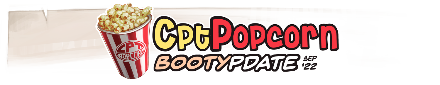 Monthly Bootypdate#7 (September'22) - CptPopcorn