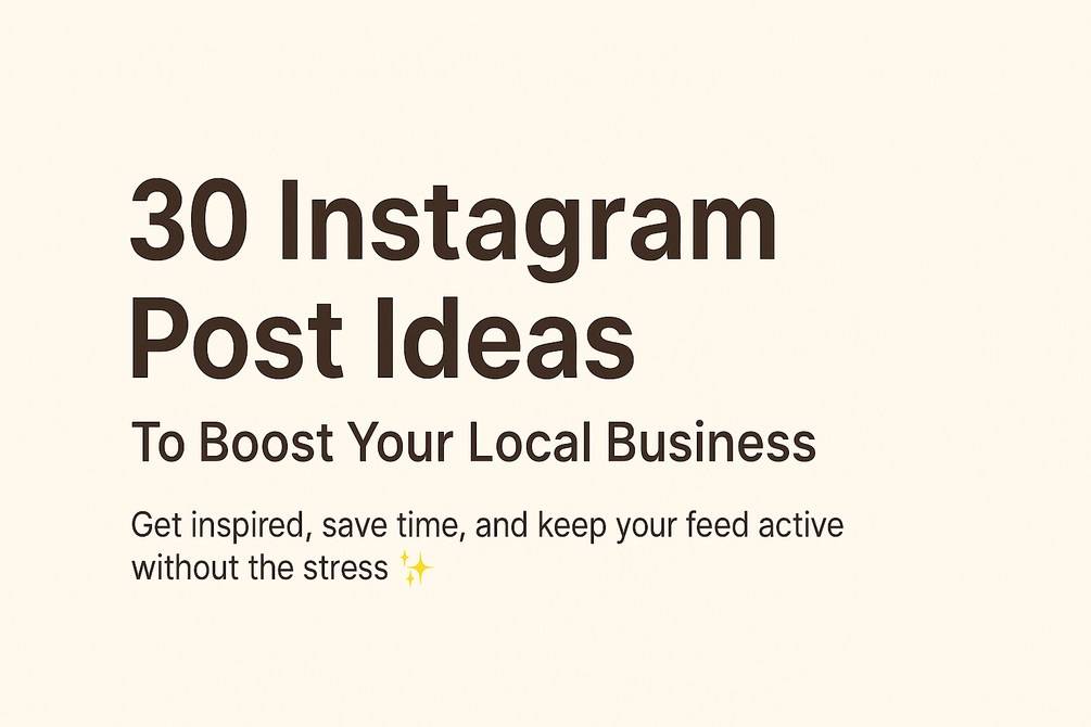 30 Instagram post ideas to boost your local business