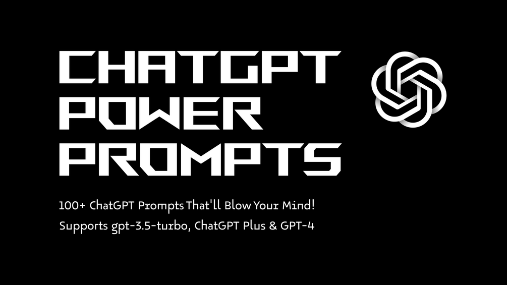 ChatGPT Power Prompts