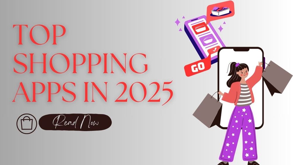 TOP SHOPPING APPS IN 2025
