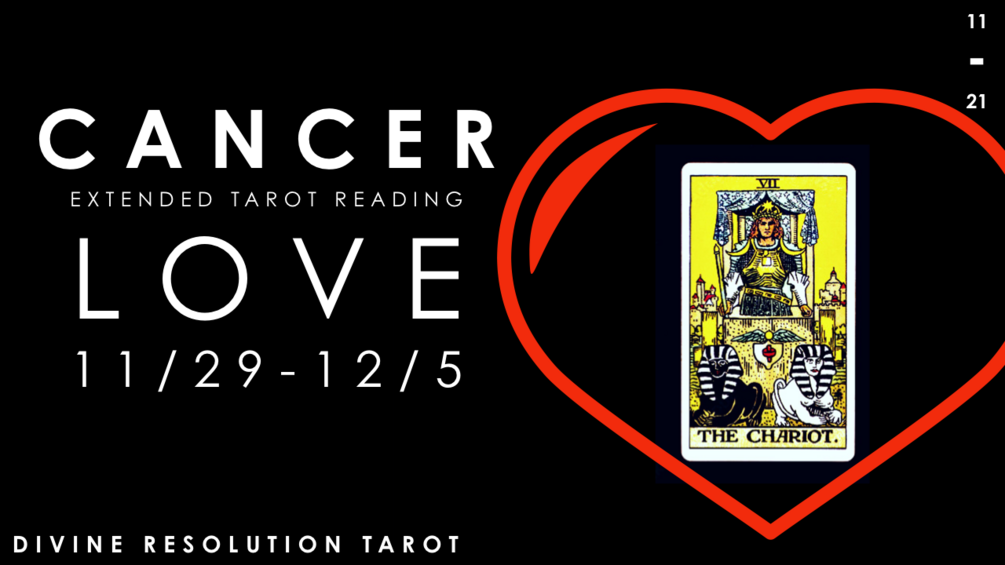 Cancer Extended Love Reading November 29th-December 5th 2021