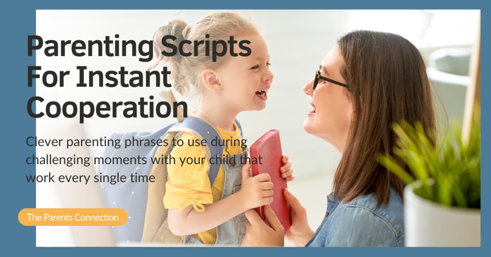 Parenting Scripts for Instant Cooperation