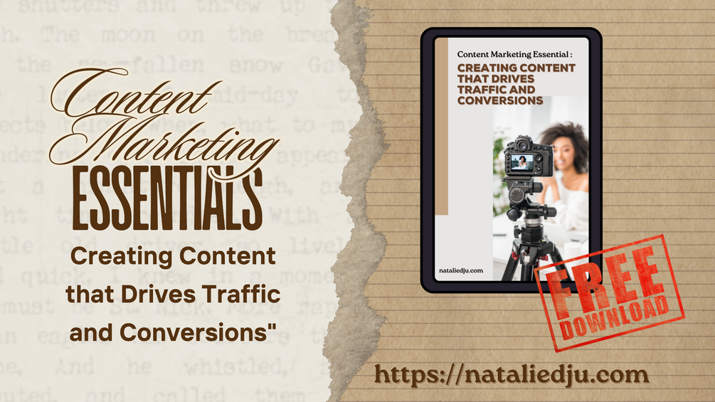 Content Marketing Essentials: Creating Content that Drives Traffic and Conversions