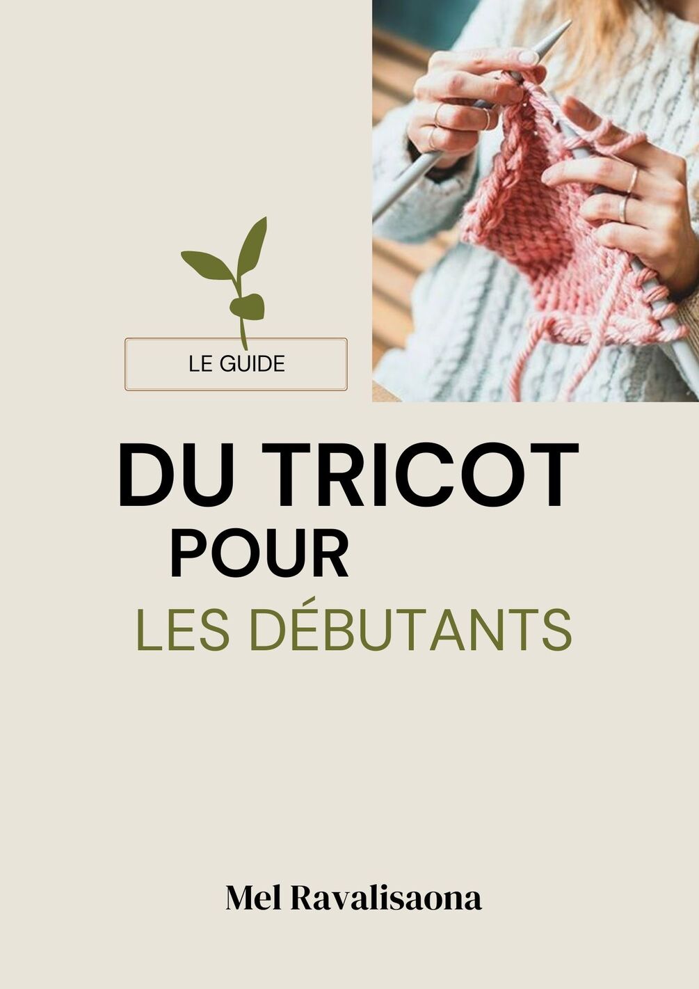 Le Tricot pour les Débutants : Votre Guide Complet