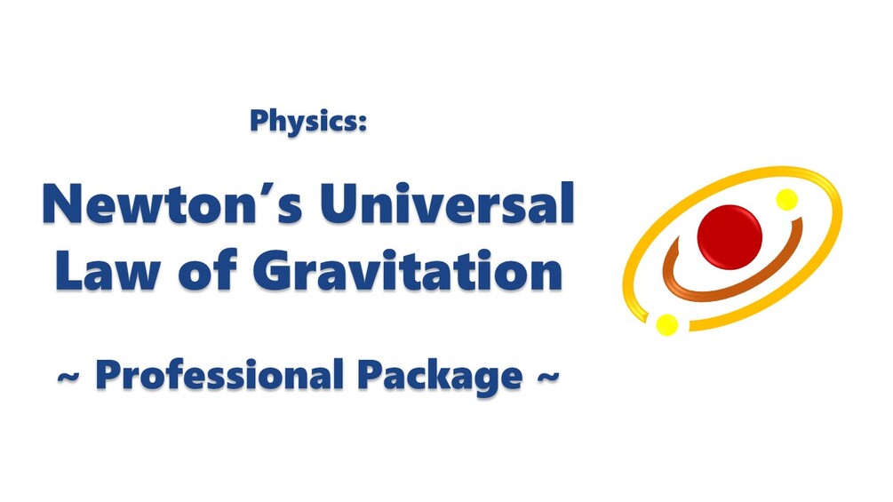 Newton's Universal Law of Gravitation - Professional Package