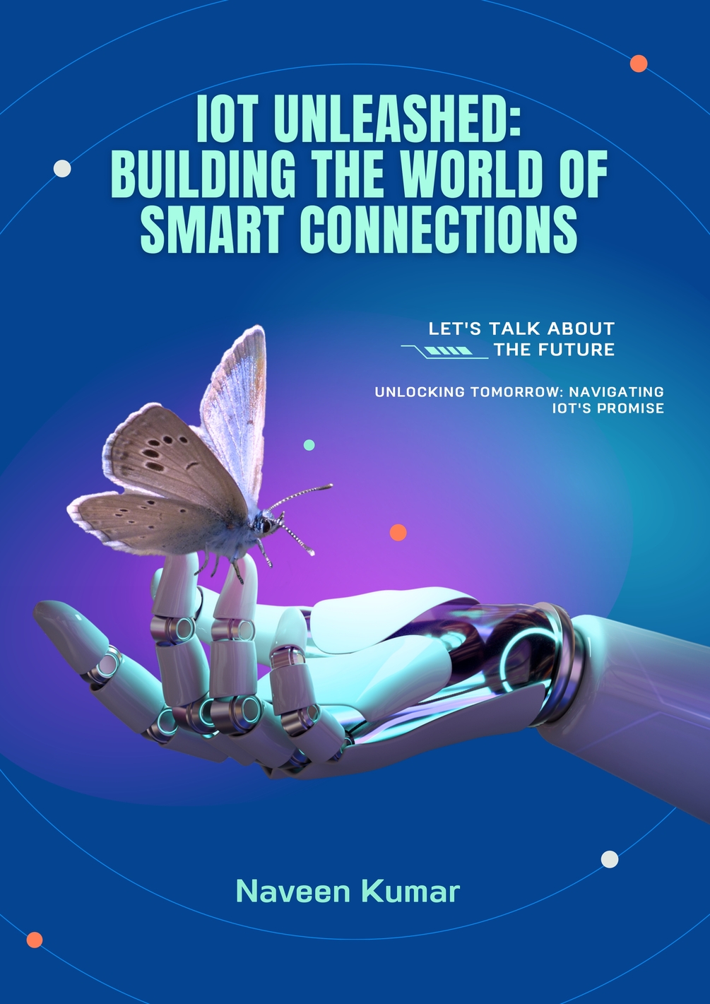 IoT Unleashed Building the World of Smart Connections