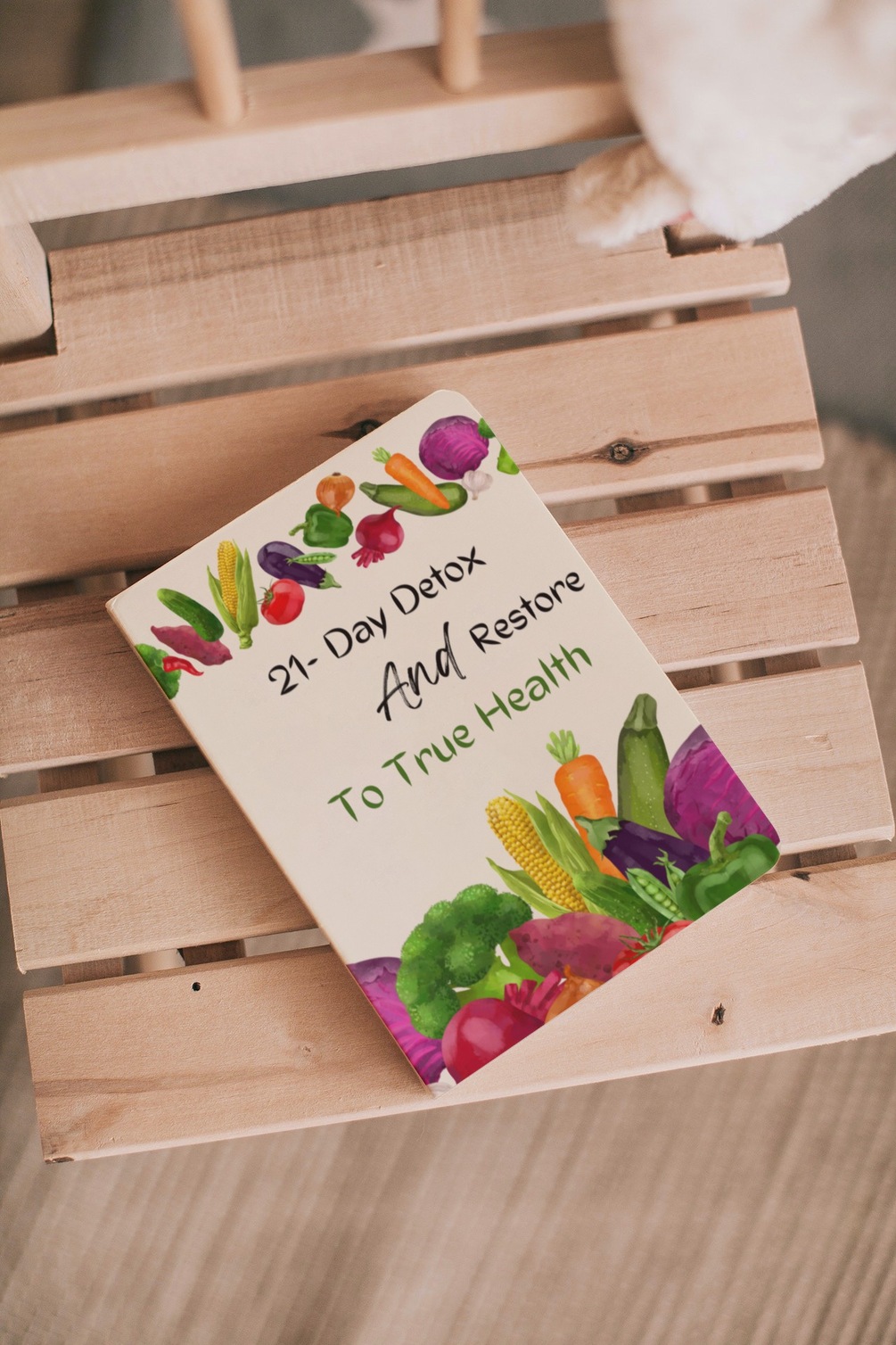 21 -Day Detox And Restore To True Health E-book