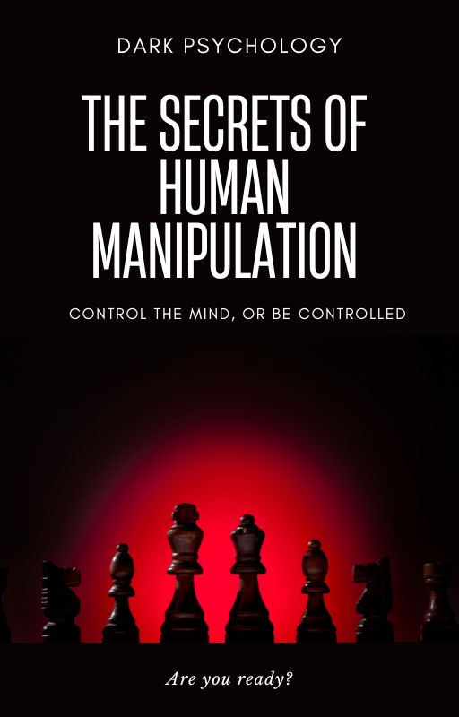 Dark Psychology: The Secrets of Human Manipulation.