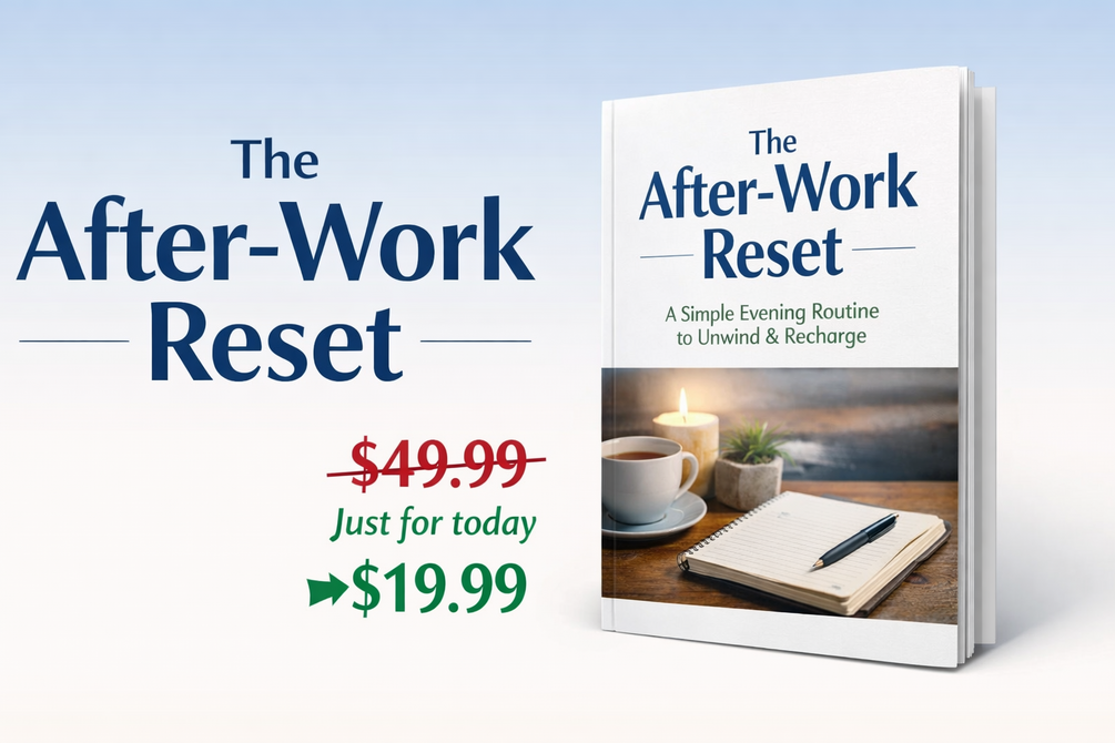 THE AFTER-WORK RESET