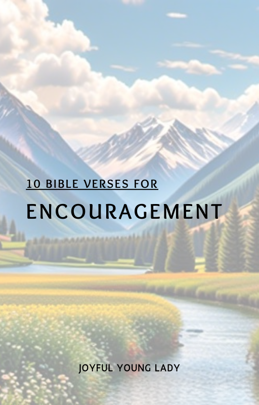 10 Bible Verses for Encouragement