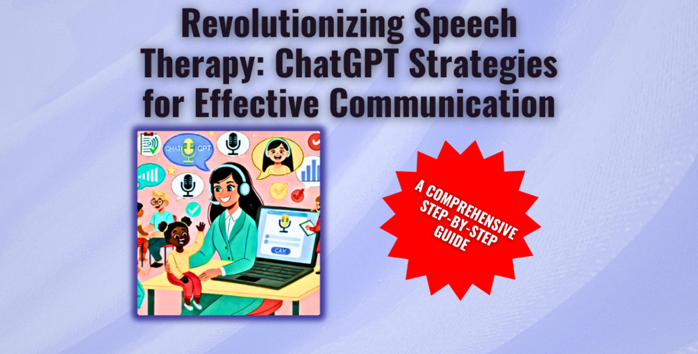 Revolutionizing Speech Therapy: ChatGPT Strategies for Effective ...