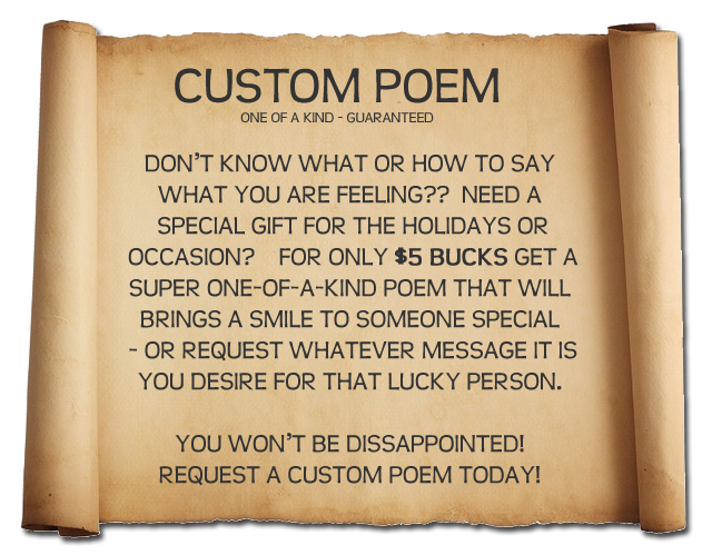 Have a Custom Poem created Just 4 You!