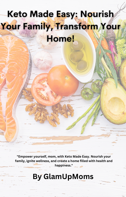 "Keto Made Easy: Nourish Your Family, Transform Your Home!"