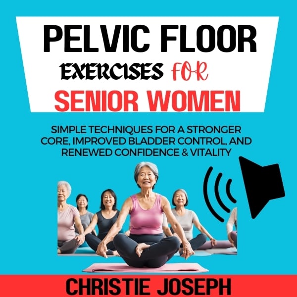 PELVIC FLOOR EXERCISES FOR SENIOR WOMEN BOOK